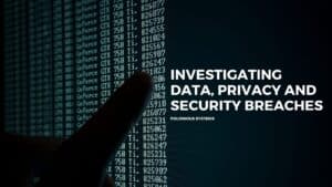 7 Steps for Investigating Data Breaches